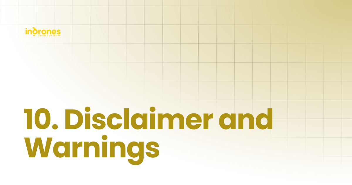 10. Disclaimer and Warnings | Indrones